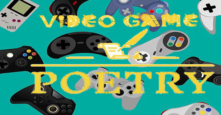 Video Game Poetry
